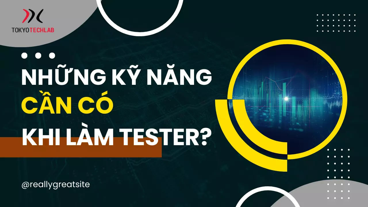 What skills do you need to be a tester?