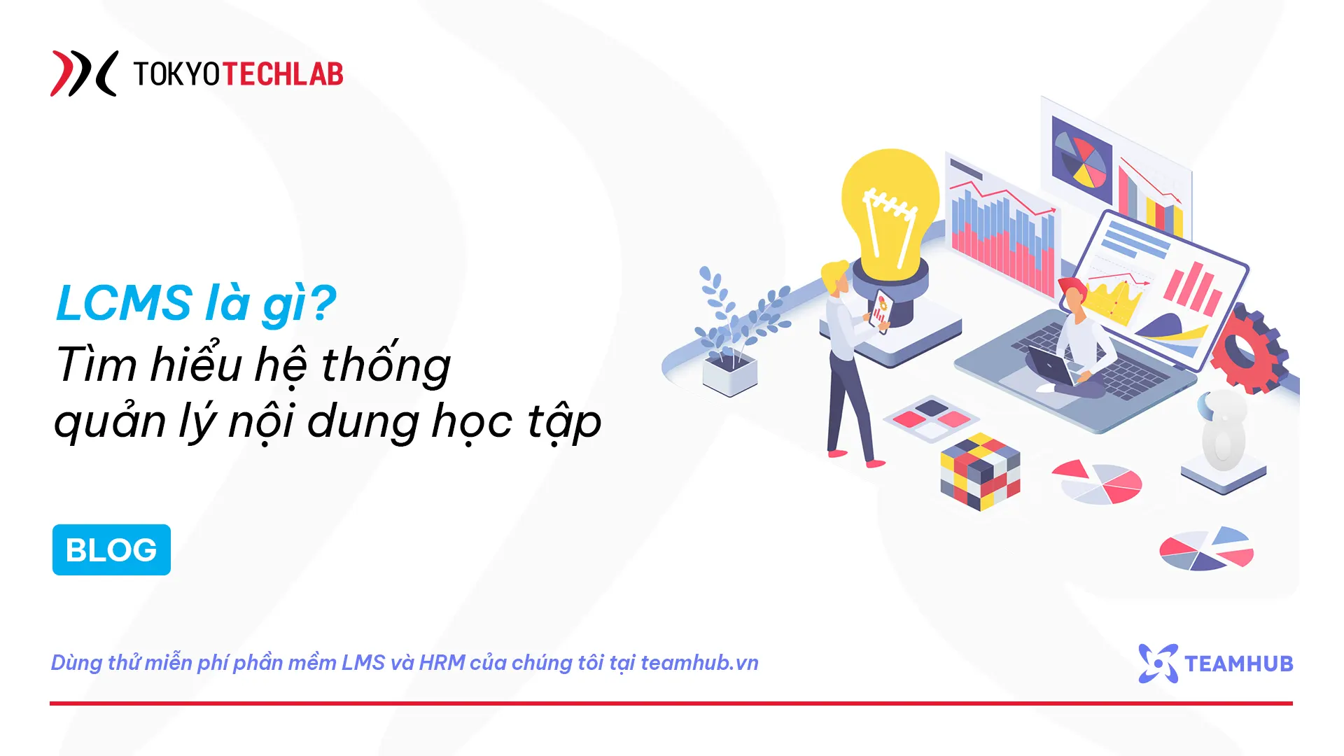 LCMS là gì? Tìm hiểu hệ thống quản lý nội dung học tập