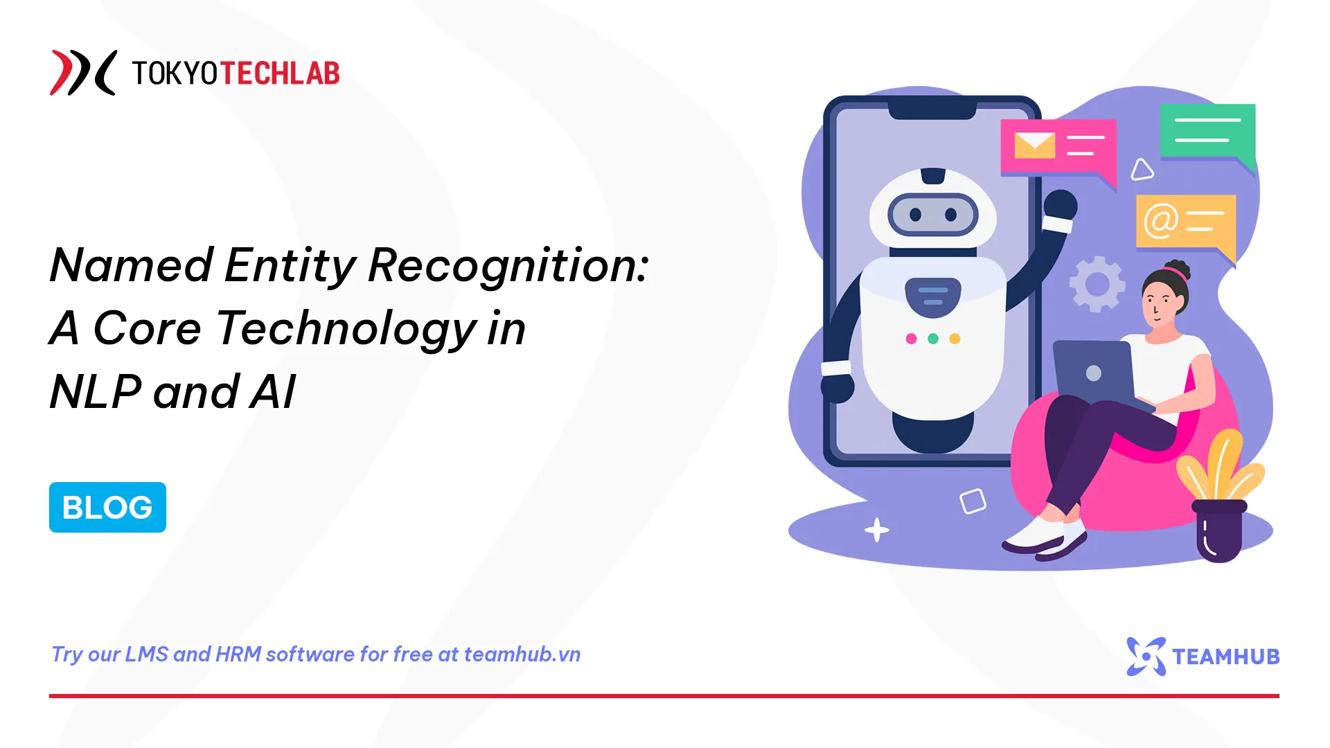 Named Entity Recognition Ner A Core Technology In Nlp And Ai