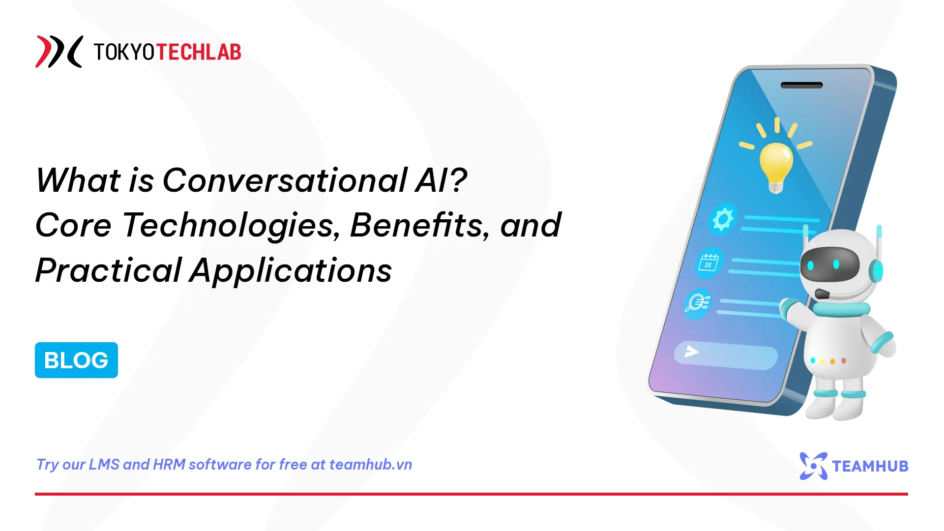 What is Conversational AI? Core Technology, Benefits, and Practical ...