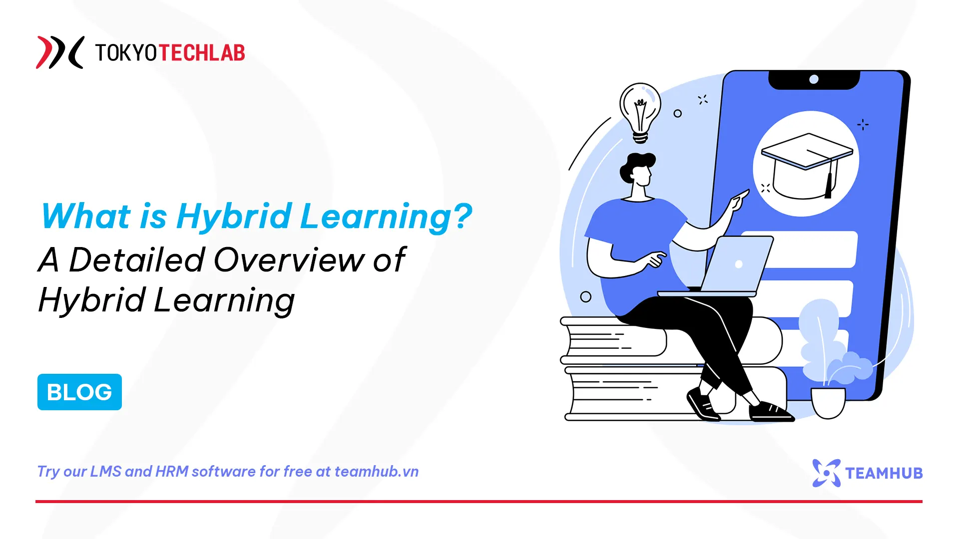 What is Hybrid Learning? A Detailed Overview of Hybrid Learning