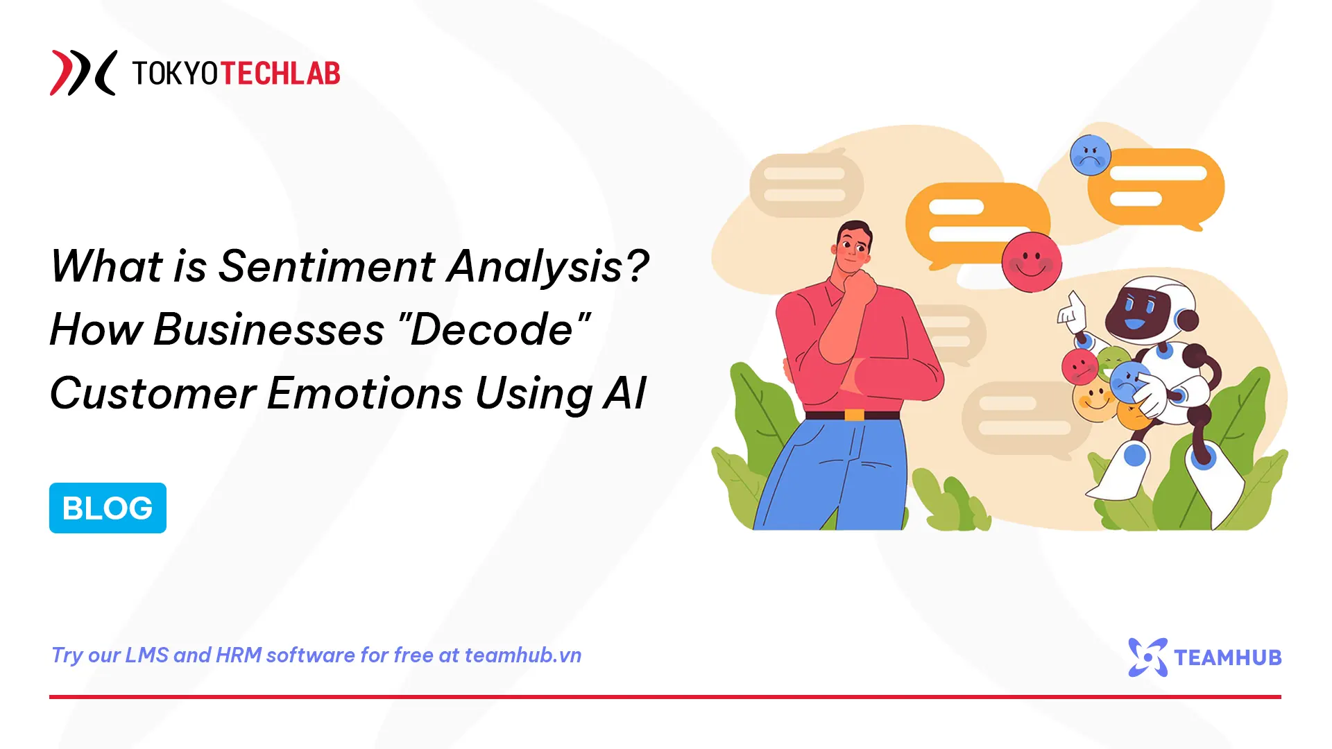 What is Sentiment Analysis? How Businesses "Decode" Customer Emotions ...